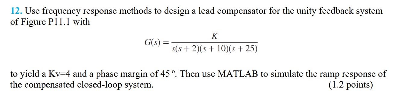 Solved 12. Use frequency response methods to design a lead | Chegg.com