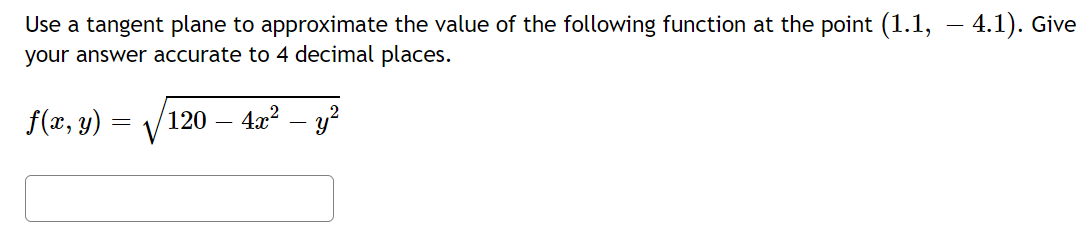 Solved Use a tangent plane to approximate the value of the | Chegg.com