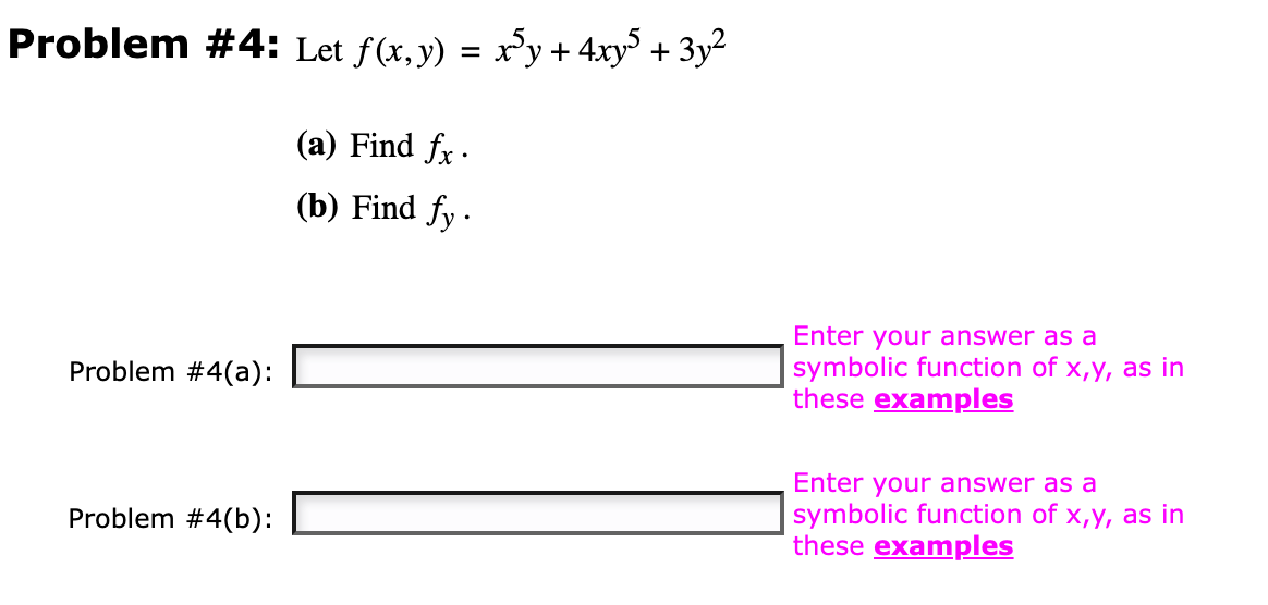 Solved Problem \#4: Let f(x,y)=x5y+4xy5+3y2 (a) Find fx. (b) | Chegg.com Solved Problem \#4: Let f(x,y)=x5y+4xy5+3y2 (a) Find fx. (b) | Chegg.com