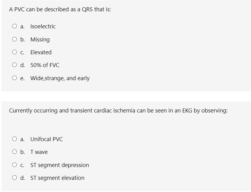 Solved A PVC can be described as a QRS that is: O a. | Chegg.com
