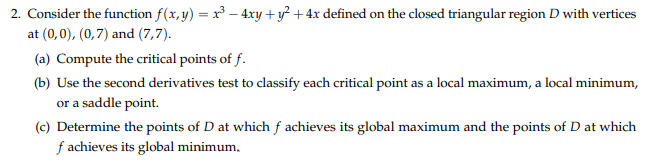 Solved 2. Consider the function f(x,y) = x2 - 4xy + y2 + 4x | Chegg.com