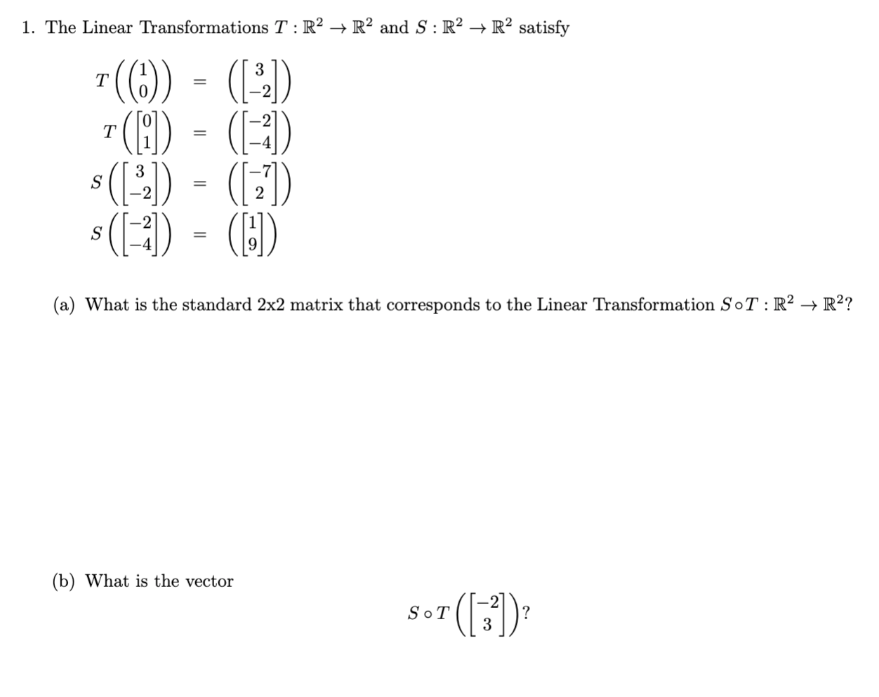 Solved 1. The Linear Transformations T: R2 » IR2 and S: R2 » | Chegg.com