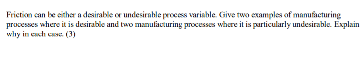 Solved Friction can be either a desirable or undesirable | Chegg.com