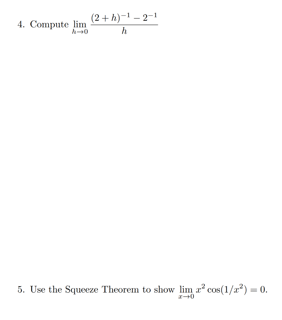 Solved 4. Compute lim (2+h)-¹ - 2-1 h h→0 5. Use the Squeeze | Chegg.com