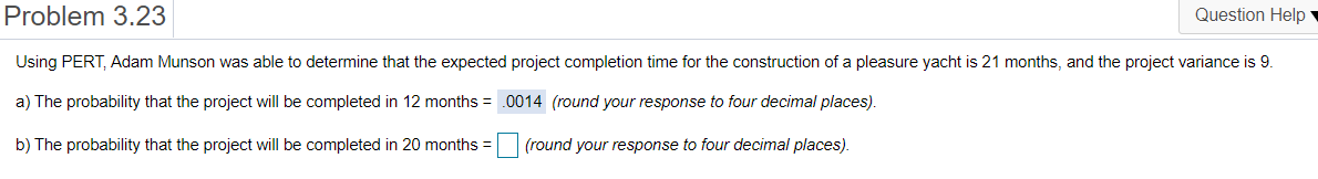 Solved Problem 3.23 Question Help Using PERT, Adam Munson | Chegg.com