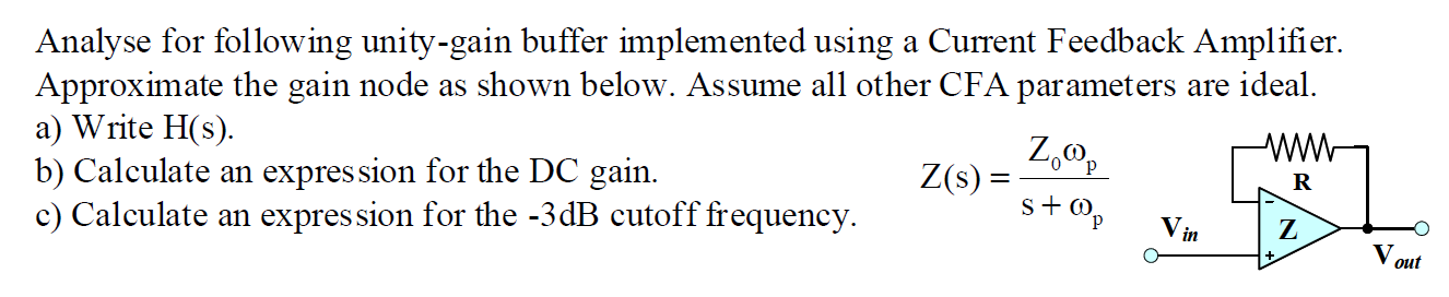 Solved Analyse for following unity-gain buffer implemented | Chegg.com