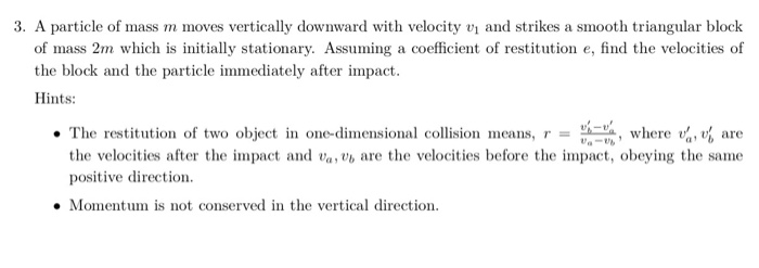 Solved 3. A particle of mass m moves vertically downward | Chegg.com