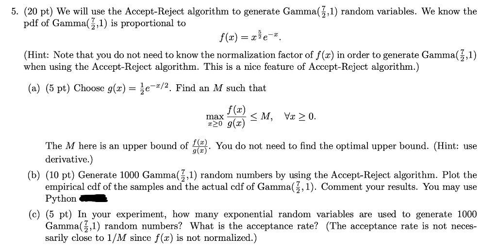 Solved 5. (20 pt) We will use the Accept-Reject algorithm to | Chegg.com