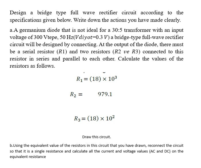Solved Design a bridge type full wave rectifier circuit | Chegg.com