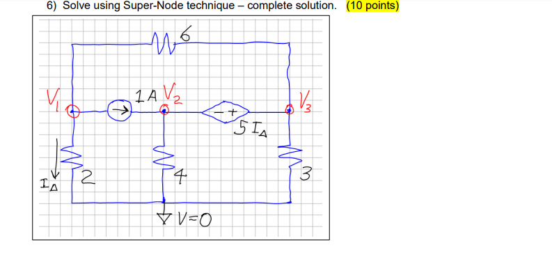 Solved 6) Solve using Super-Node technique - complete | Chegg.com