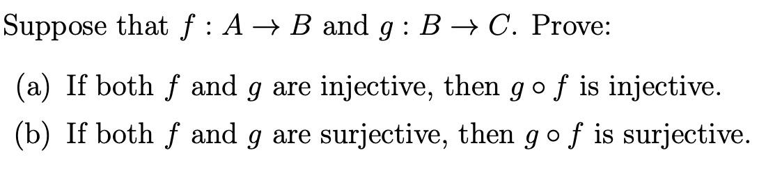 Solved Suppose that f:A→B and g:B→C. Prove: (a) If both f | Chegg.com