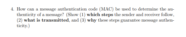 Solved 4. How can a message authentication code (MAC) be | Chegg.com