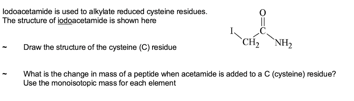Solved lodoacetamide is used to alkylate reduced cysteine | Chegg.com