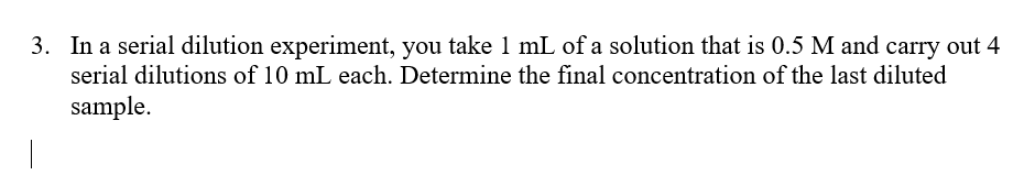Solved In a serial dilution experiment, you take 1 mL of a | Chegg.com