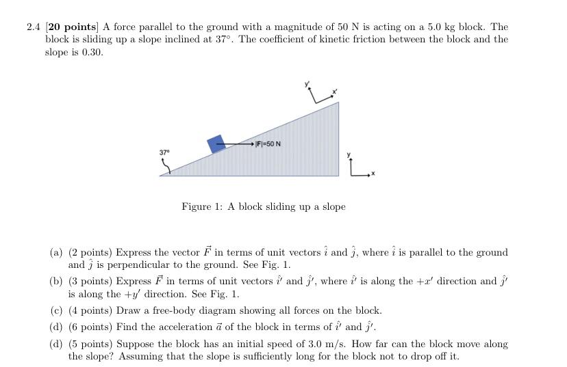 Solved 2.4[20 points ] A force parallel to the ground with a | Chegg.com