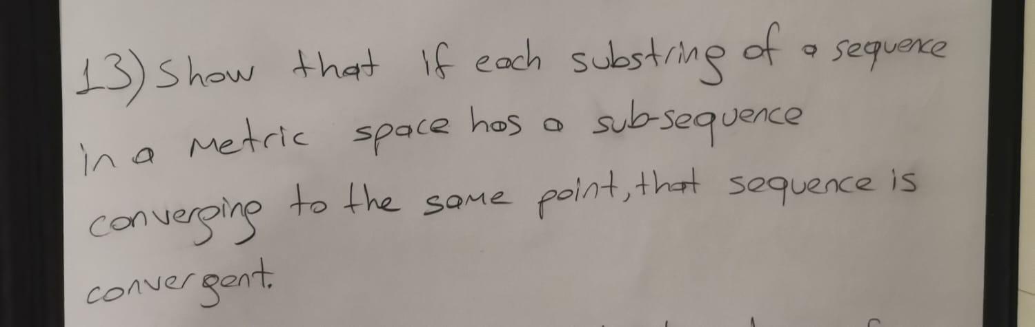 Solved (13) show that if each substring of a sequence lina | Chegg.com