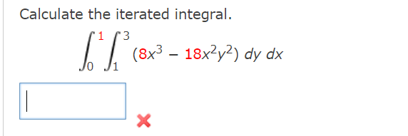 Solved Calculate the iterated integral. | Chegg.com