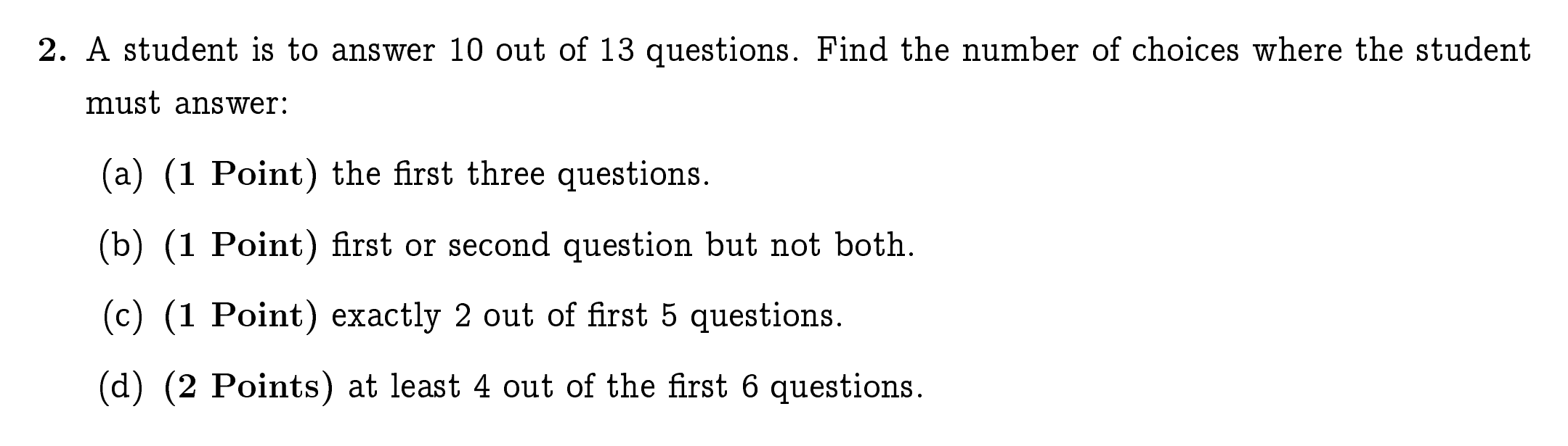 Solved 2. A student is to answer 10 out of 13 questions. | Chegg.com