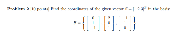 Solved Problem 2 [10 points) Find the coordinates of the | Chegg.com