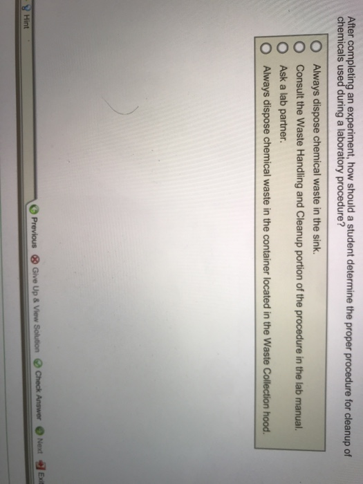 Solved After completing an experiment, how should a student | Chegg.com