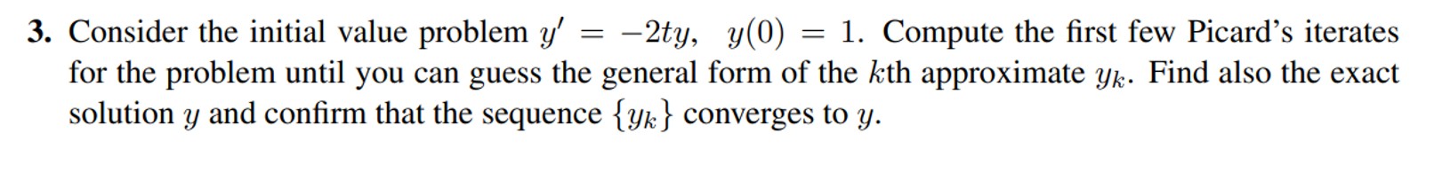Solved Consider the initial value problem y'=-2ty,y(0)=1. | Chegg.com
