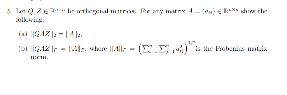 Solved Let Q, ﻿Z in Rn\times n be orthogonal matrices. For | Chegg.com
