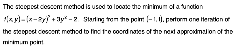 Solved The steepest descent method is used to locate the | Chegg.com