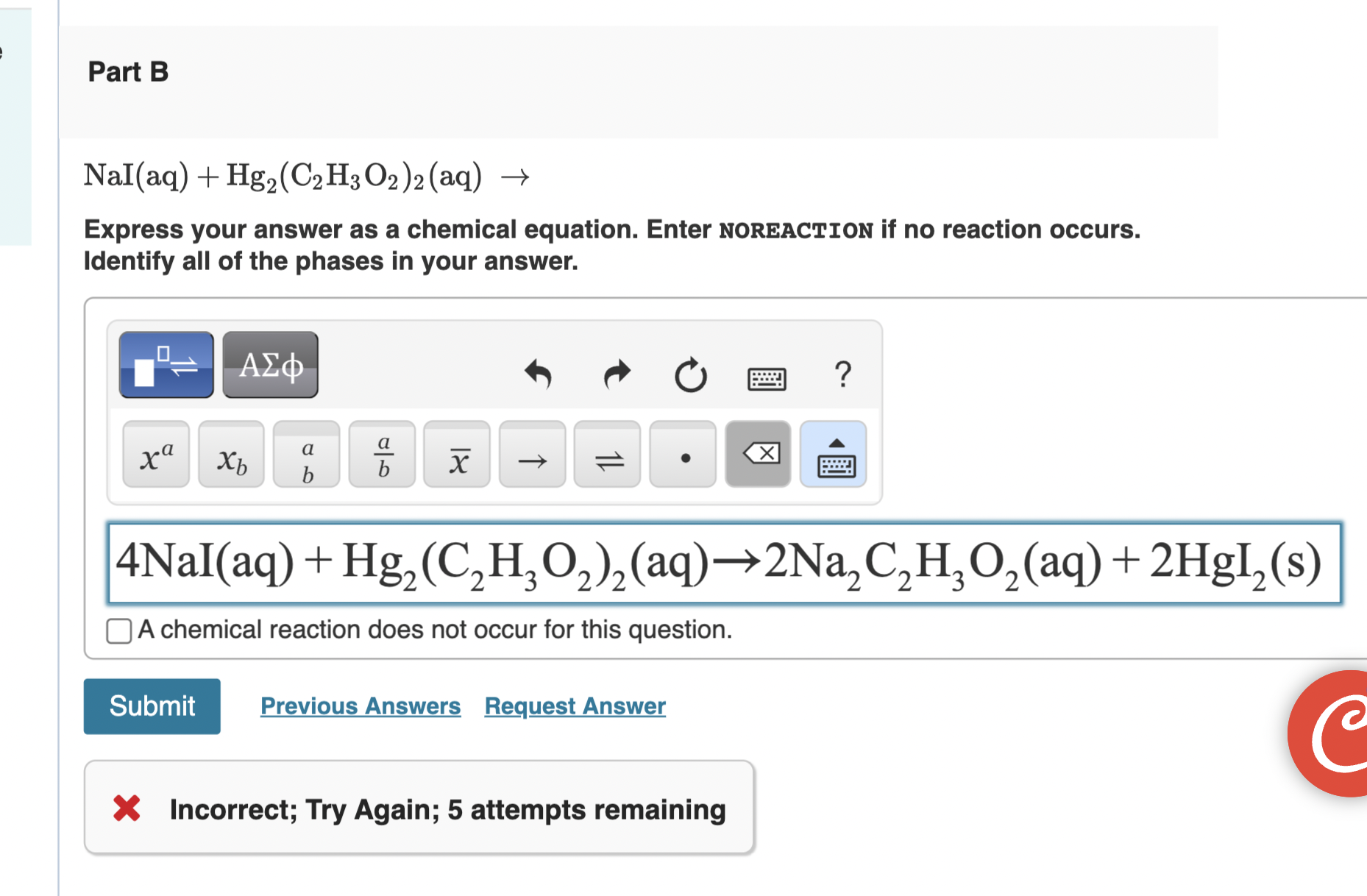 Solved NaI(aq)+Hg2(C2H3O2)2(aq)→ Express your answer as a | Chegg.com