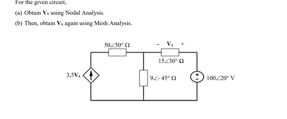 Solved For the given circuit, (a) Obtain Vx using Nodal | Chegg.com