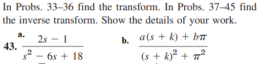 Solved In Probs. 33-36 find the transform. In Probs. 37−45 | Chegg.com