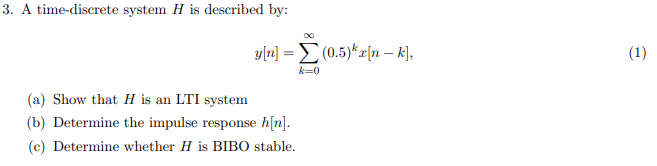 Solved 3. A time-discrete system H is described by: | Chegg.com