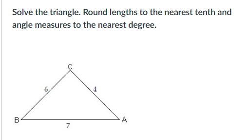 Solved Solve the triangle. Round lengths to the nearest | Chegg.com
