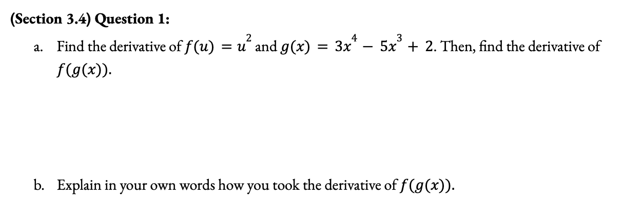 Solved a. Find the derivative of f(u)=u2 and g(x)=3x4−5x3+2. | Chegg.com