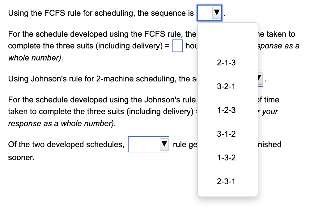 Solved Using the FCFS rule for scheduling, the sequence is | Chegg.com