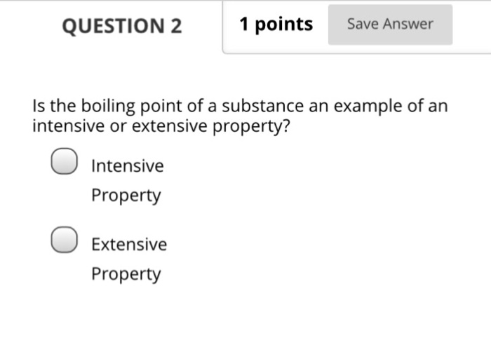 Solved QUESTION 2 1 points Save Answer Is the boiling point | Chegg.com
