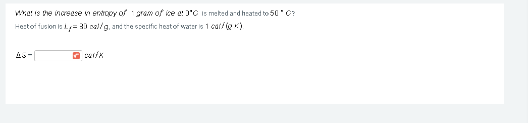 Solved What is the increase in entropy of 1 gram of ice at | Chegg.com