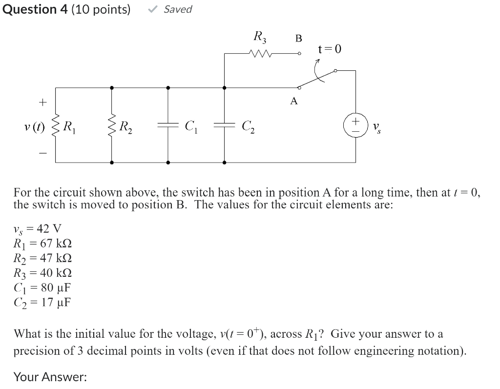 Solved For the circuit shown above, the switch has been in | Chegg.com