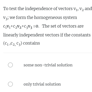 Solved To test the independence of vectors v1,v2 ﻿andv3; we | Chegg.com