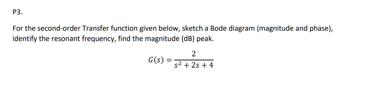 Solved P3. For the second-order Transfer function given | Chegg.com
