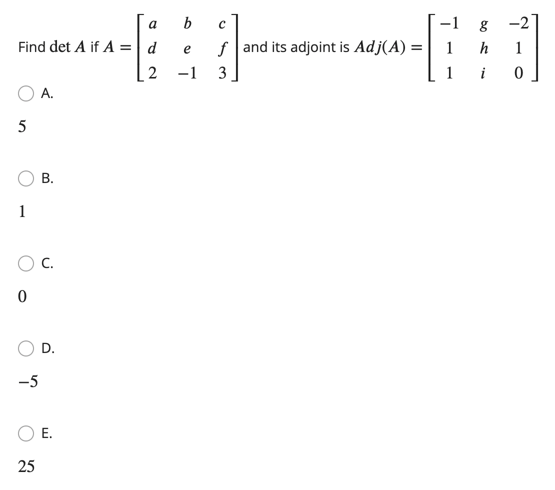 Solved Find detA if A=⎣⎡ad2be−1cf3⎦⎤ and its adjoint is | Chegg.com