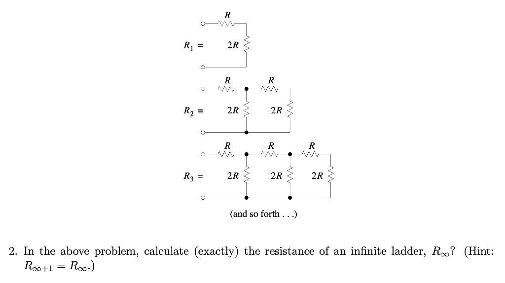 Solved R1 = 2R R R2 = 2R 2R R R 2R 2R 2R R3 = (and so forth | Chegg.com