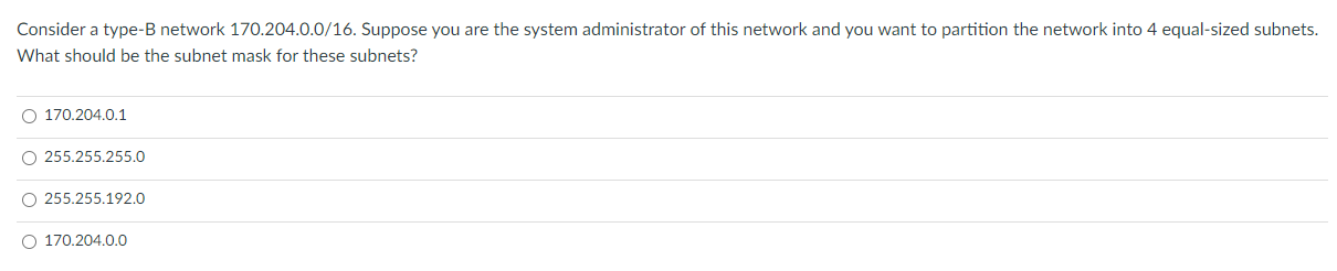 Solved Consider a type-B network 170.204.0.0/16. Suppose you | Chegg.com