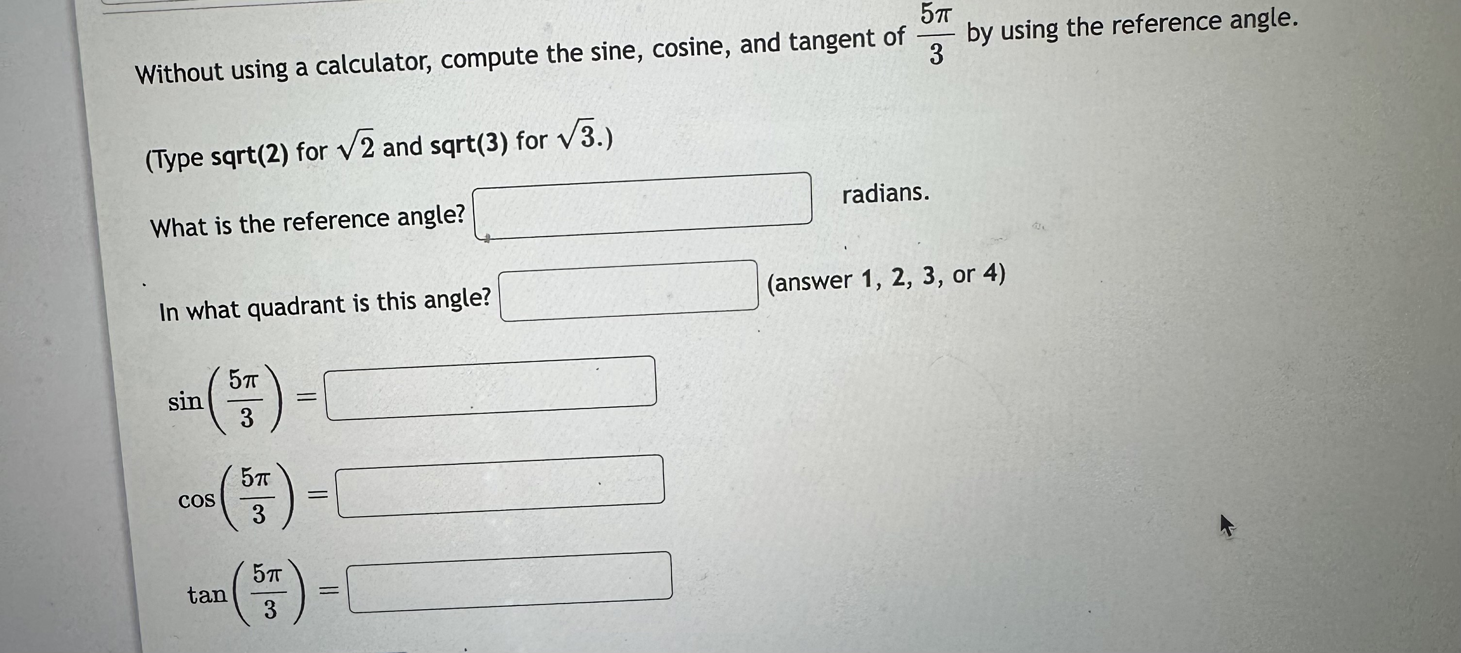 Solved Without using a calculator, compute the sine, cosine, | Chegg.com
