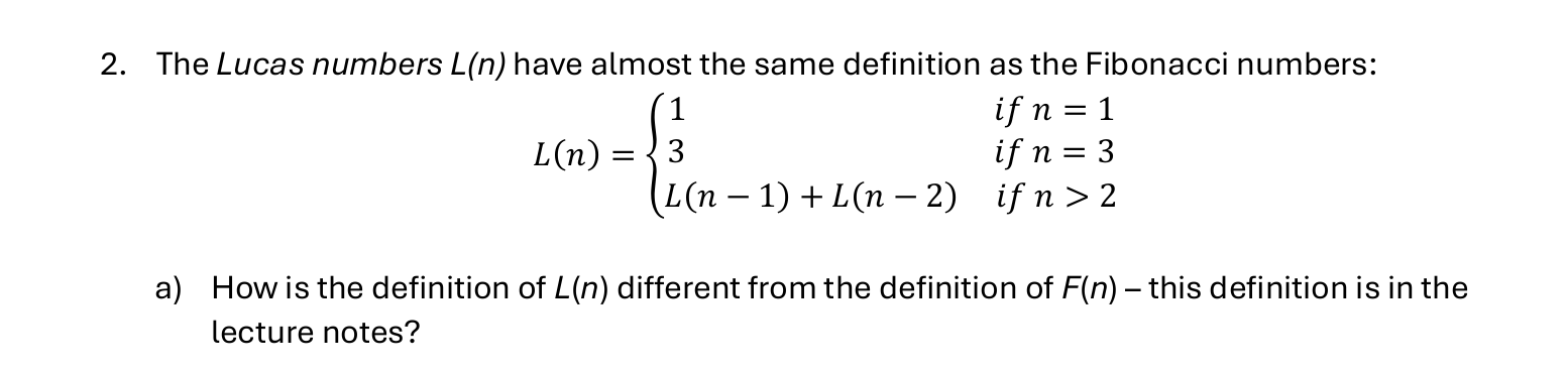Solved The Lucas numbers L(n) ﻿have almost the same | Chegg.com