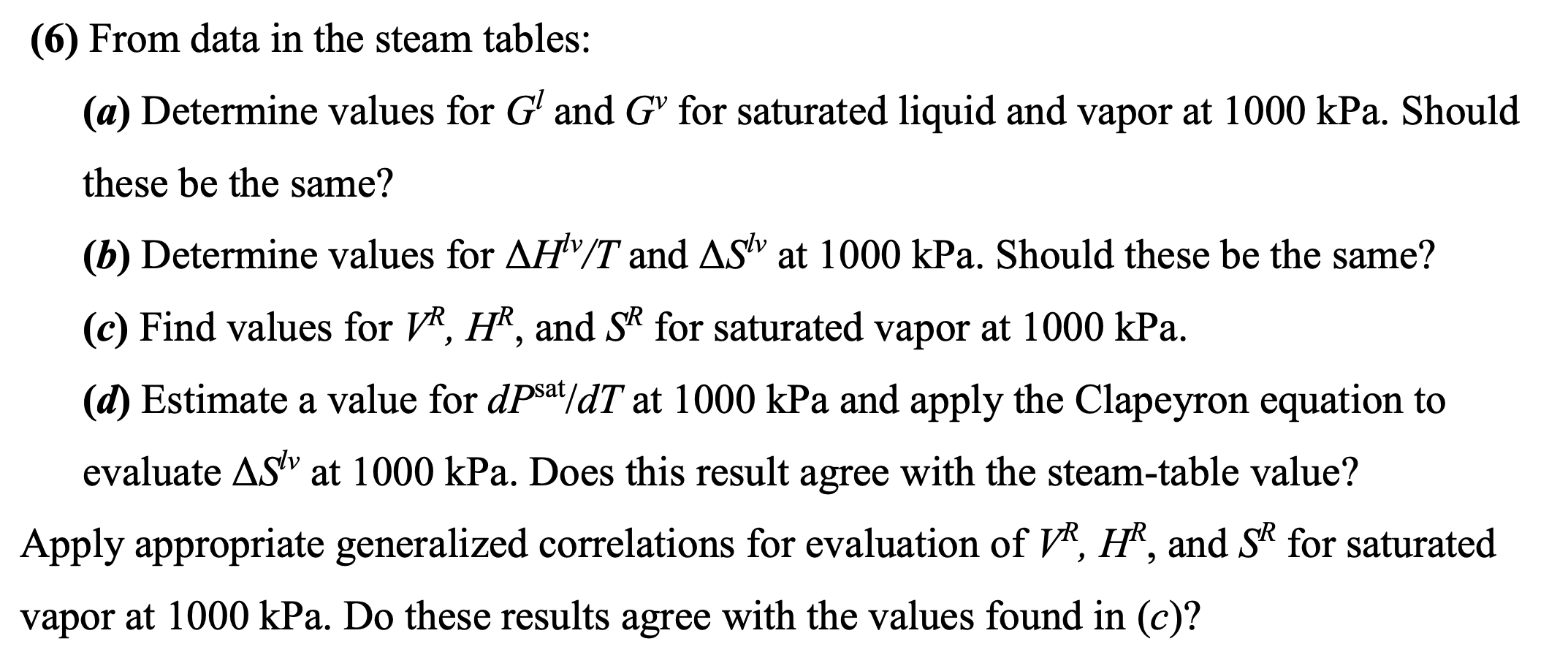 Solved (6) From data in the steam tables: (a) Determine | Chegg.com