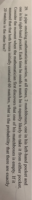 Solved 29. A pipe-smoking mathematician carries, at all | Chegg.com