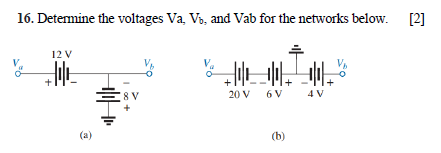 Solved 16. Determine the voltages Va,Vb, and Vab for the | Chegg.com