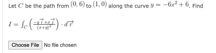 Solved Let C be the path from (0,6) to (1,0) along the curve | Chegg.com