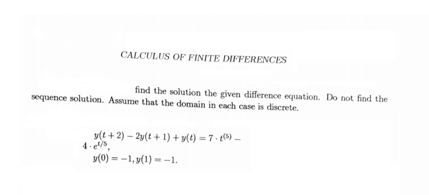 Solved CALCULUS OF FINITE DIFFERENCES find the solution the | Chegg.com