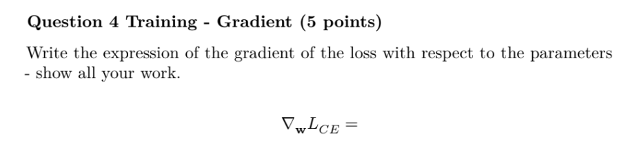 Solved Question 4 Training - Gradient (5 points) Write the | Chegg.com